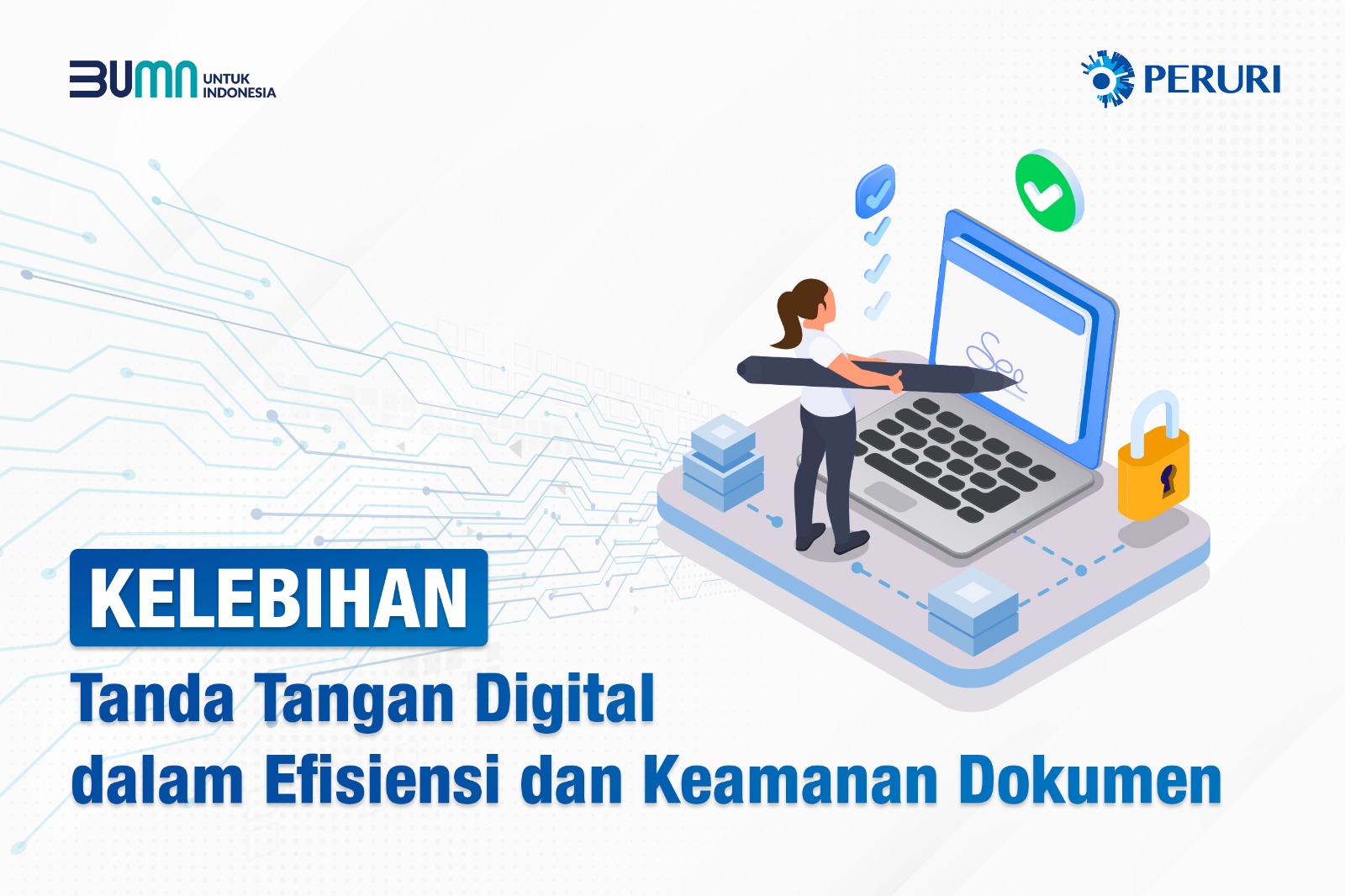 Kelebihan Tanda Tangan Digital dalam Efisiensi dan Keamanan Dokumen - PERURI | Percetakan Uang ...